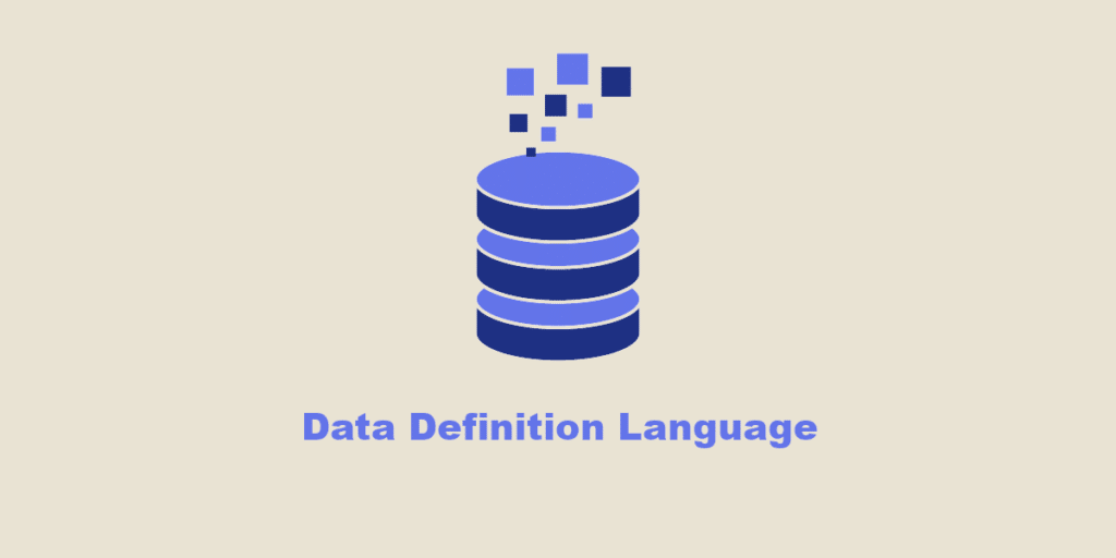 Data Definition Language (DDL) : Qu’est-ce que c’est