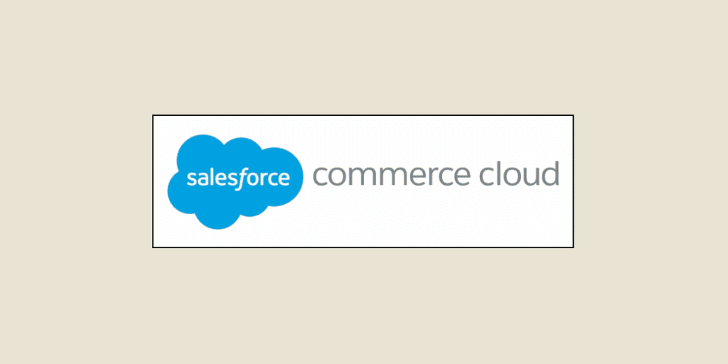 Salesforce Commerce Cloud : Comment ça fonctionne
